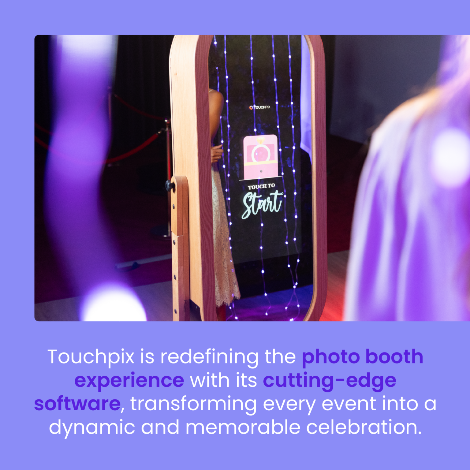 “Why Touchpix?” – Touchpix 360 Photo Booth App